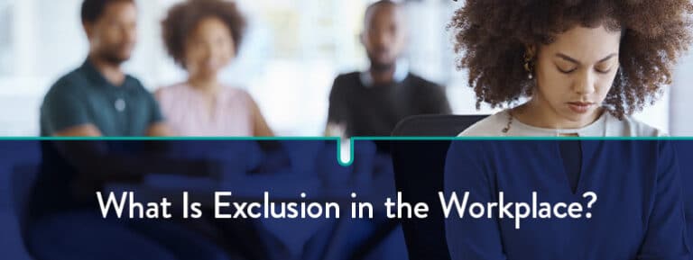 What Is Exclusion In The Workplace? | Signs, Examples & Mo
